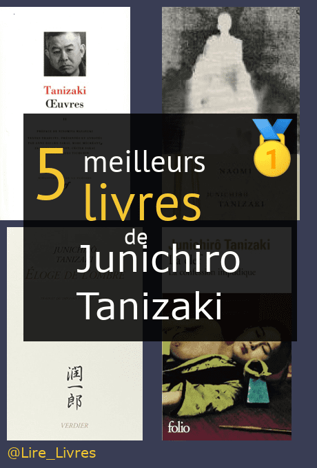 ≡ Les meilleurs livres de Junichirô Tanizaki →【Comparatif 2024】