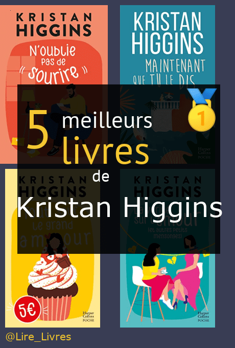 ≡ Les meilleurs livres de Kristan Higgins →【Comparatif 2025】