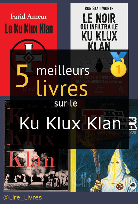 ≡ Les meilleurs livres sur le Ku Klux Klan →【Comparatif 2025】