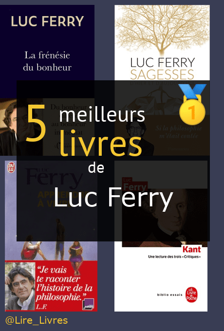 ≡ Les meilleurs livres de Luc Ferry →【Comparatif 2026】