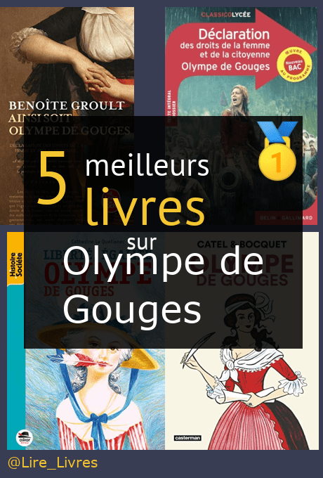 ≡ Les meilleurs livres sur Olympe de Gouges →【Comparatif 2025】