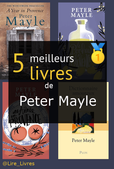≡ Les meilleurs livres de Peter Mayle →【Comparatif 2025】
