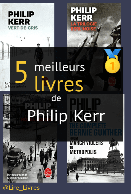 ≡ Les meilleurs livres de Philip Kerr →【Comparatif 2025】