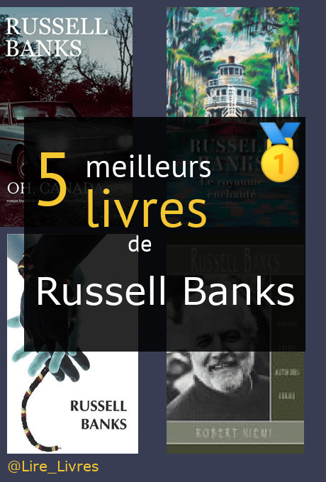≡ Les meilleurs livres de Russell Banks →【Comparatif 2025】
