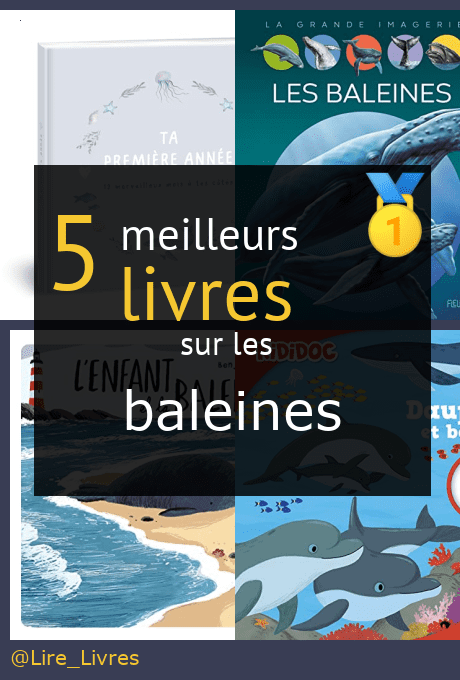 ≡ Les meilleurs livres sur les baleines →【Comparatif 2025】