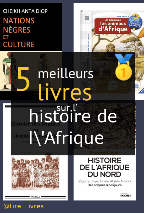 ≡ Les meilleurs livres sur l’ histoire de l’Afrique →【Comparatif 2025】