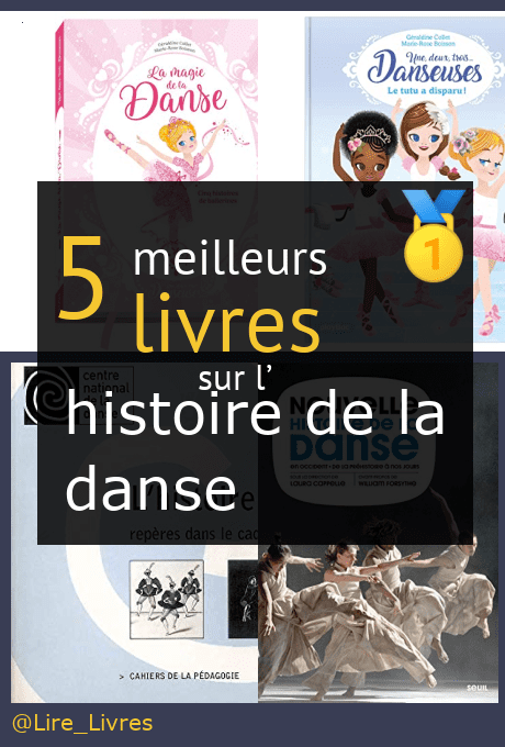 ≡ Les meilleurs livres sur l’ histoire de la danse →【Comparatif 2025】