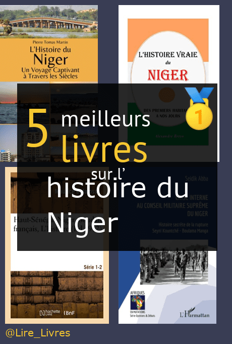 ≡ Les meilleurs livres sur l’ histoire du Niger →【Comparatif 2025】