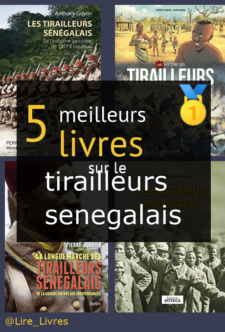 ≡ Les meilleurs livres sur le tirailleurs sénégalais →【Comparatif 2025】