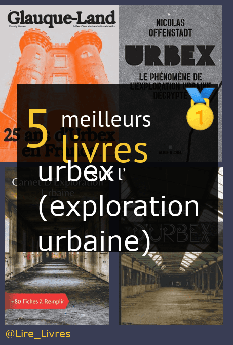 ≡ Les meilleurs livres sur l’ urbex (exploration urbaine) →【Comparatif ...