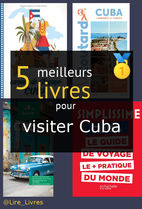 ≡ Les meilleurs livres pour visiter Cuba →【Comparatif 2026】
